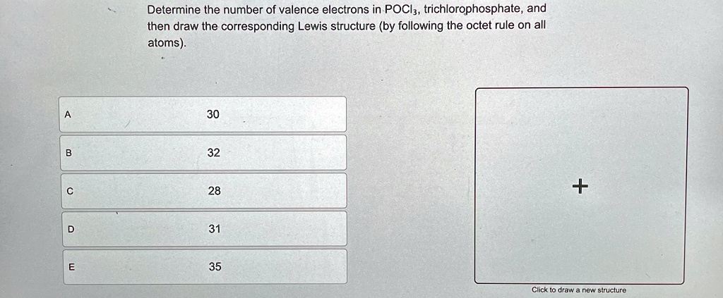[GET ANSWER] Determine the number of valence electrons in POCI3 ...
