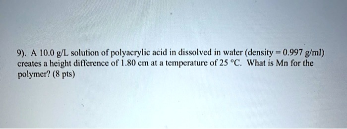 9). A 10.0 g/L solution of polyacrylic acid in dissolved in water ...