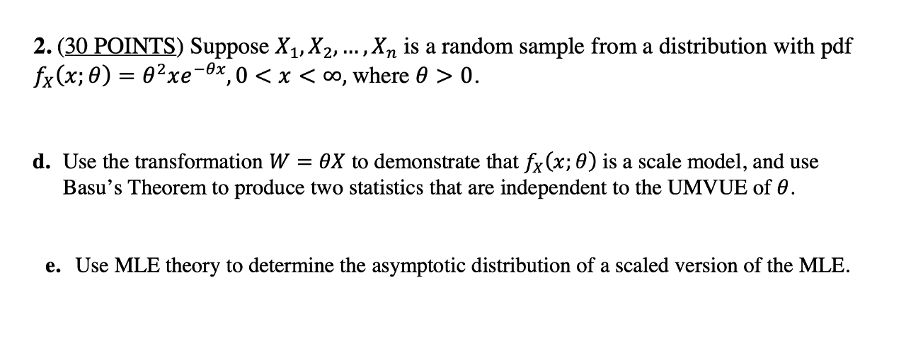 SOLVED: 2. (30 POINTS) Suppose X1, X2, …, Xn is a random sample from a ... SOLVED: 2. (30 POINTS) Suppose X1, X2, …, Xn is a random sample from a ...