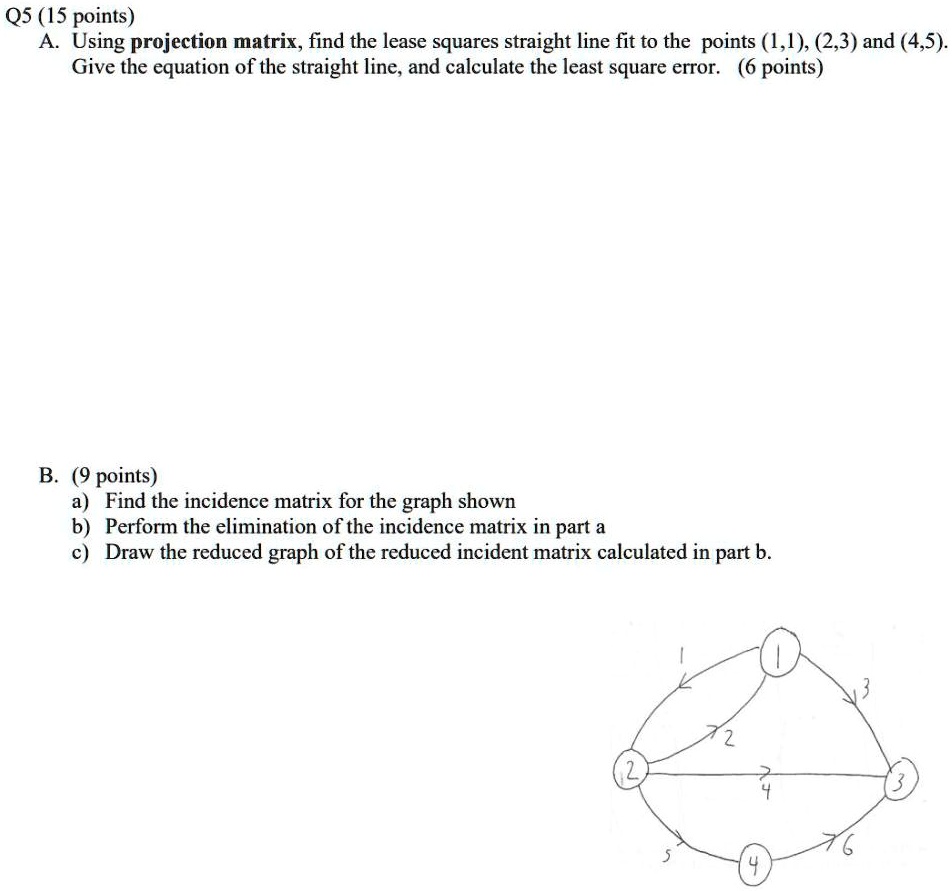 SOLVED:Q5 (15 points) Using projection matrix; find the lease squares ...