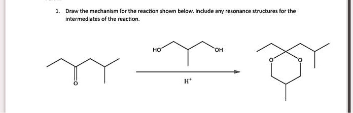 SOLVED: 1... Draw the mechanism for the reaction shown below. Include ...