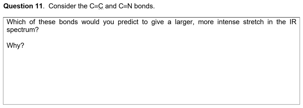 SOLVED: Question 11. Consider the C=C and C=N bonds Which of these ...