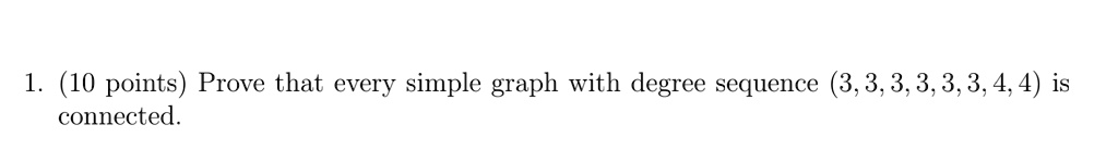 (10 points) Prove that every simple graph with degree… - SolvedLib
