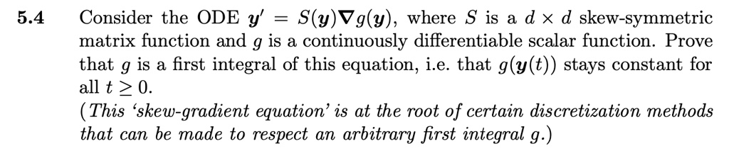 SOLVED: Consider the ODE y' = S(y) V g(y), where is a d x d skew ...