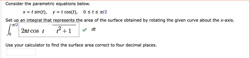 SOLVED: Consider the parametric equations below: x = t sin(t) , Y = t cos(t), 0