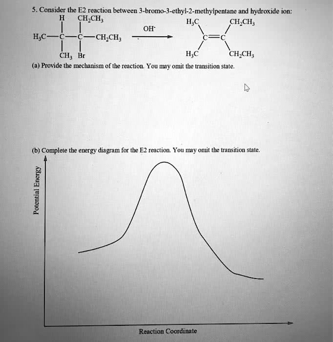 SOLVED: 5. Consider the E2 reaction between 3-bromo-3-ethyl-2-methylpentane and hydroxide ion ...