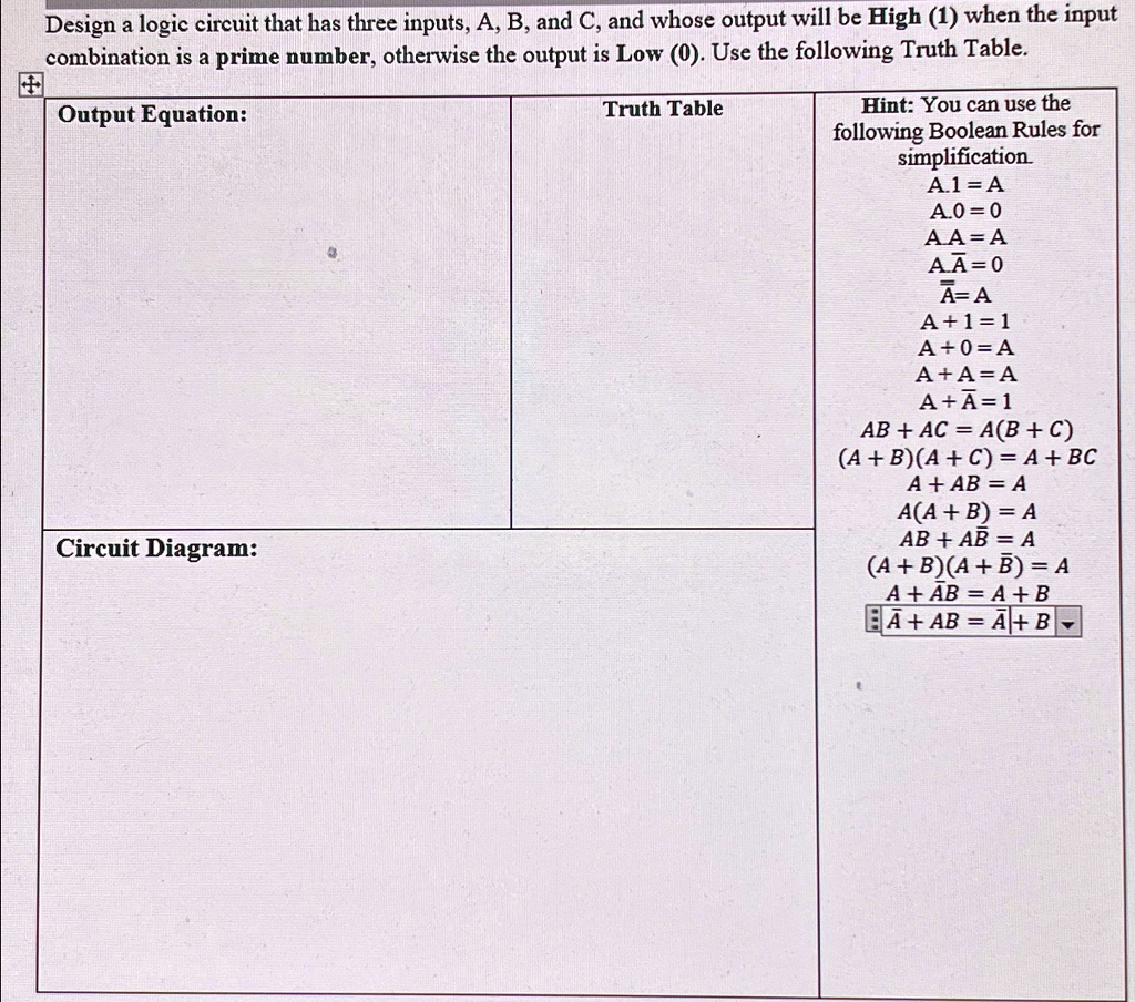 Solved Design A Logic Circuit That Has Three Inputs A B And C And Whose Output Will Be High