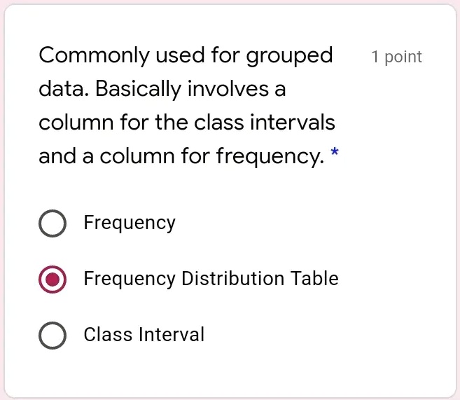 SOLVED: Commonly used for grouped data: Basically involves a column for the class intervals and ...