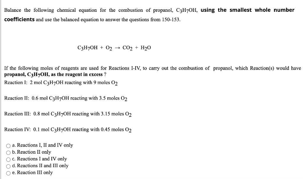 balance tbe following chemical equation for the combustion of propanol ...