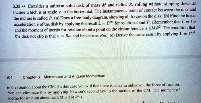 Consider a uniform solid disk of mass M and radius R rolling without ...