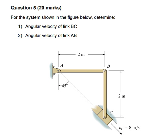 question 5 20 marks for the system shown in the figure below determine ...