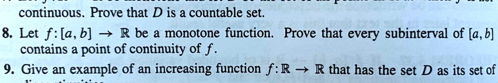SOLVED:continuous_ Prove that D is a countable set, 8 Let f: [a,b] 5 R be a monotone function ...