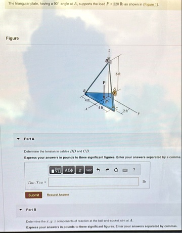 The triangular plate having a 90 angle at a supports the...