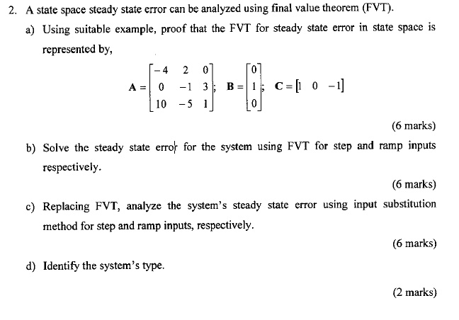 SOLVED: A state space steady state error can be analyzed using the final value theorem (FVT ...
