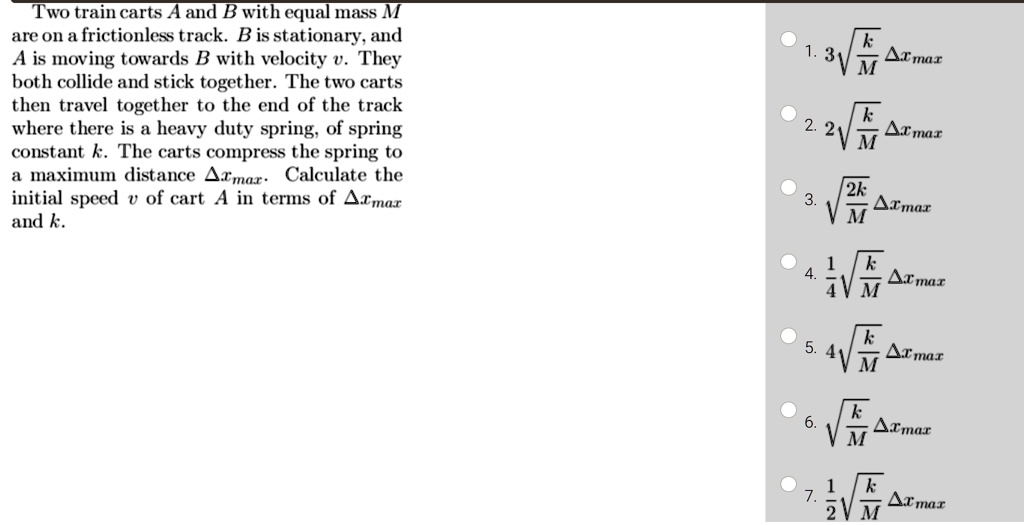 SOLVED:Two train carts Aand B with equal mass M aTC OH a frictionless track: Bis stationary, and ...