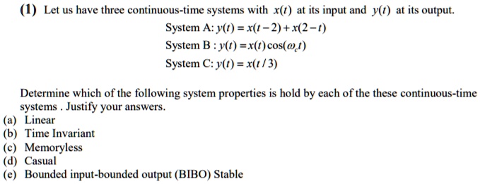 SOLVED: Let us have three continuous-time systems with x(t) at its input and y(t) at its output ...