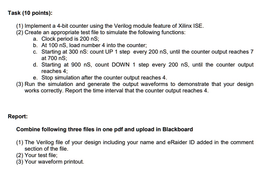 Solved Implement A 4 Bit Counter Using The Verilog Module Feature Of Xilinx Ise Create An