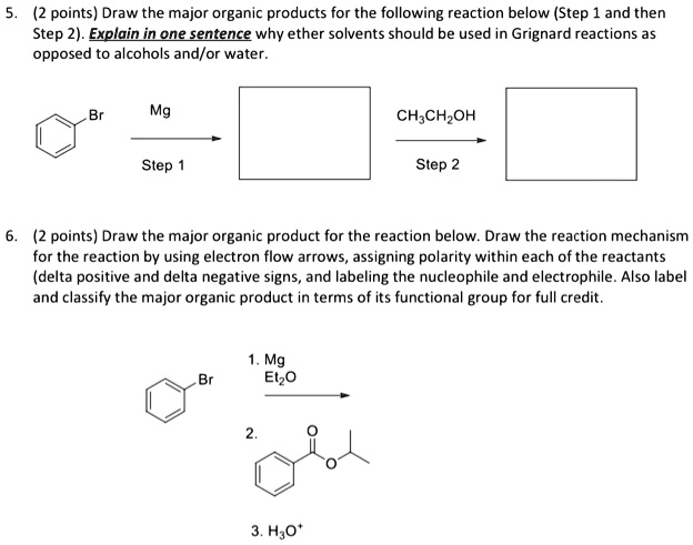 points draw the major organic products for the following reaction below ...