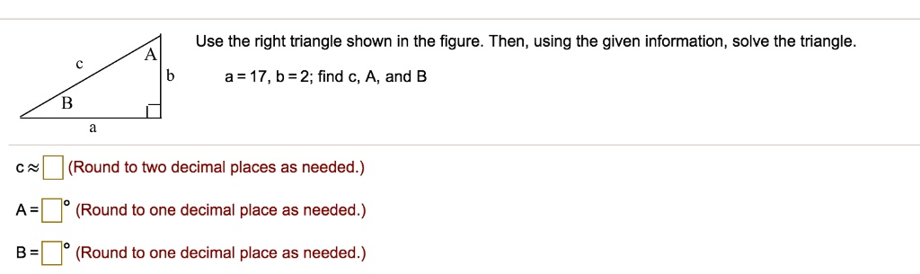 SOLVED: Use the right triangle shown in the figure. Then, using the given information, solve the ...