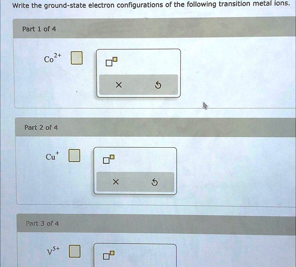 Write The Ground State Electron Configurations Of The Following