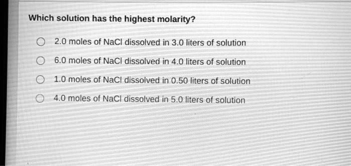 VIDEO solution: Which solution has the highest molarity? 2.0 moles of ...