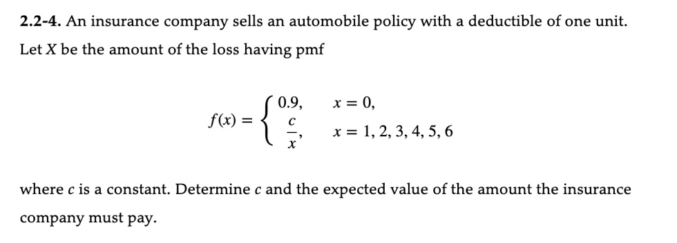 SOLVED: 2.2-4. An insurance company sells an automobile policy with a ...