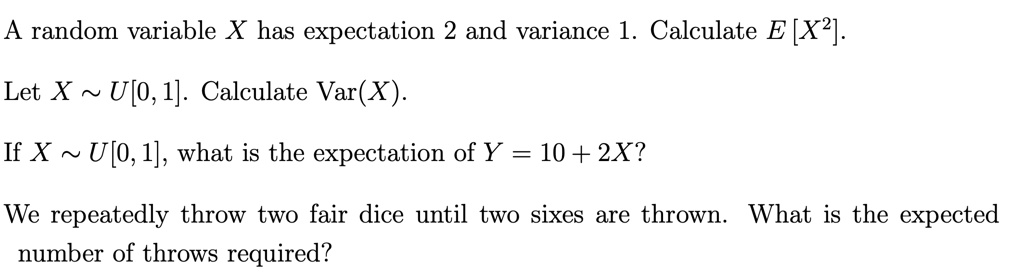 Solved A Random Variable X Has Expectation 2 And Variance 1 Calculate E [x2] Let X U[o 1