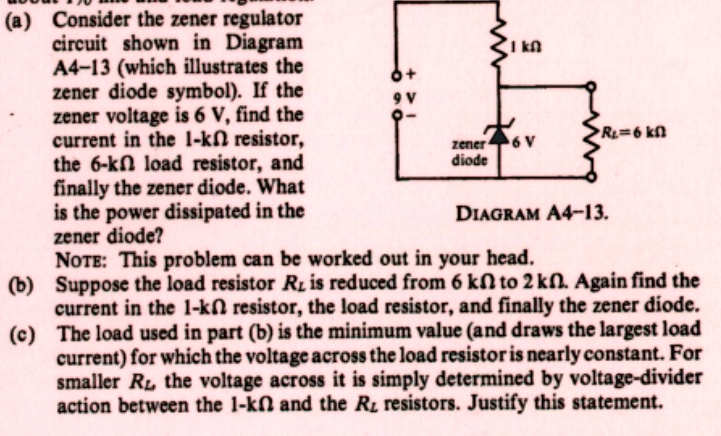 (a) Consider the zener regulator circuit shown in Diagram A4-13 (which ...