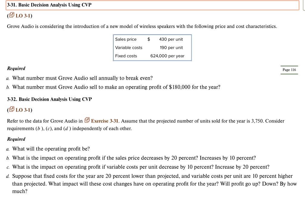 3-31. Basic Decision Analysis Using CVP (LO 3-1) Grove Audio is considering the introduction of ...