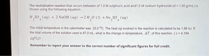 SOLVED: The neutralization reaction that occurs between 1.0 M sulphuric acid and 1.0 M sodium ...