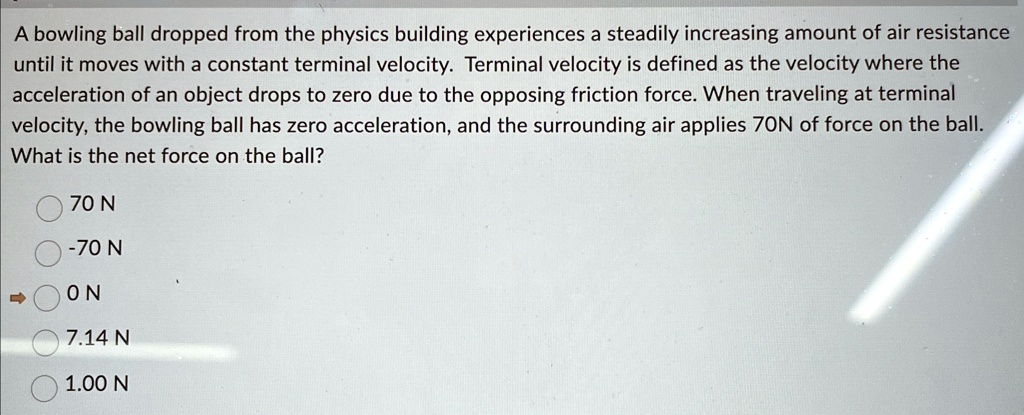 a bowling ball dropped from the physics building experiences a steadily ...
