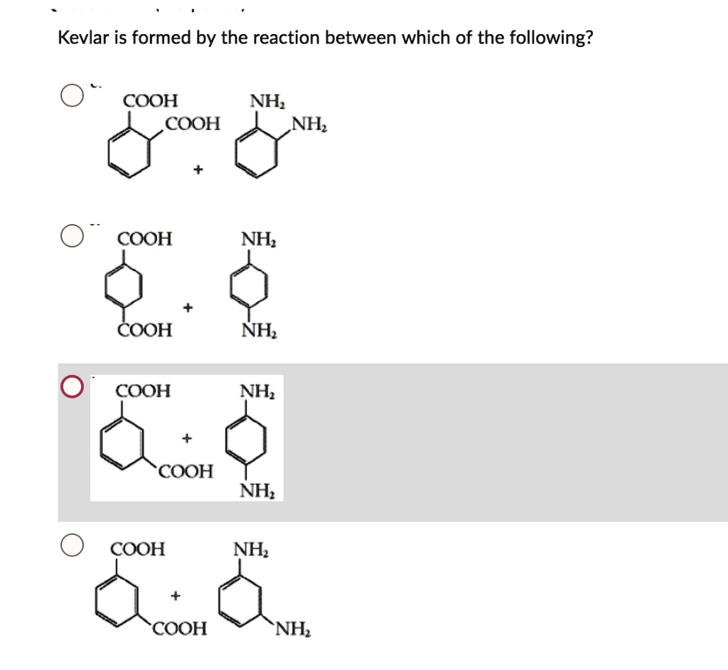 SOLVED:Kevlar is formed by the reaction between which of the following ...