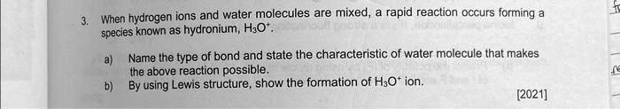 SOLVED: Texts: Species known as hydronium, H3O+. a) Name the type of ...