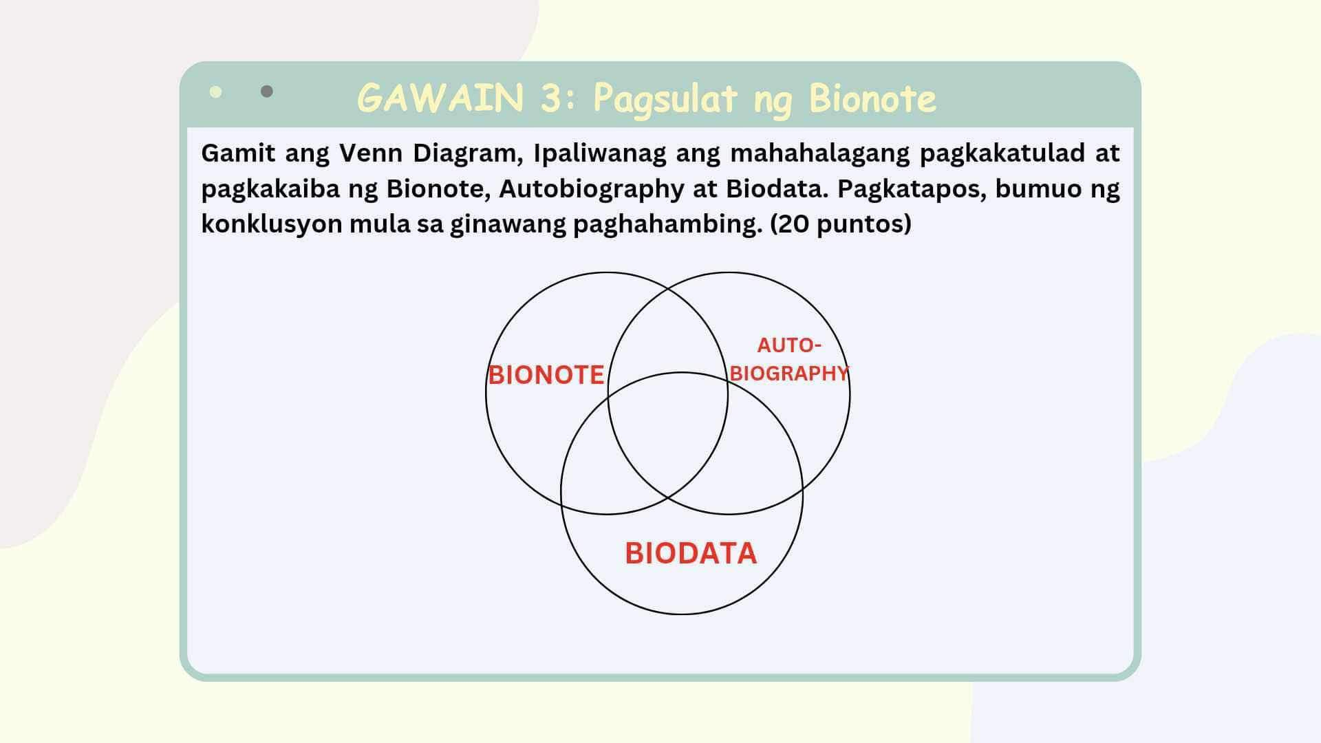 GAWAIN 3: Pagsulat ng Bionote Gamit ang Venn Diagram, Ipaliwanag ang ...