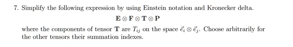 simplify the following expression by using einstein notation and kronecker delta e f tep where ...
