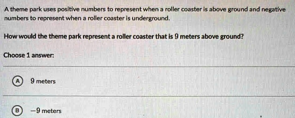 SOLVED: A theme park uses positive numbers tO represent when a roller ...