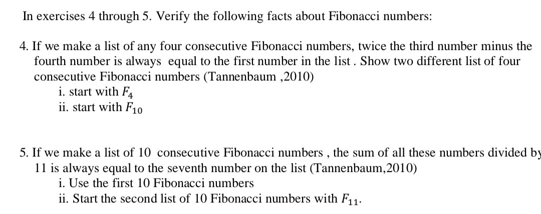 Solved In Exercises 4 Through 5 Verify The Following Facts About Fibonacci Numbers 4 If We 