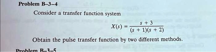 Solved Consider A Transfer Function System S 3 Obtain The Pulse 6140