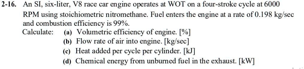 2-16. An SI, six-liter; V8 race car engine operates at WOT on a four ...