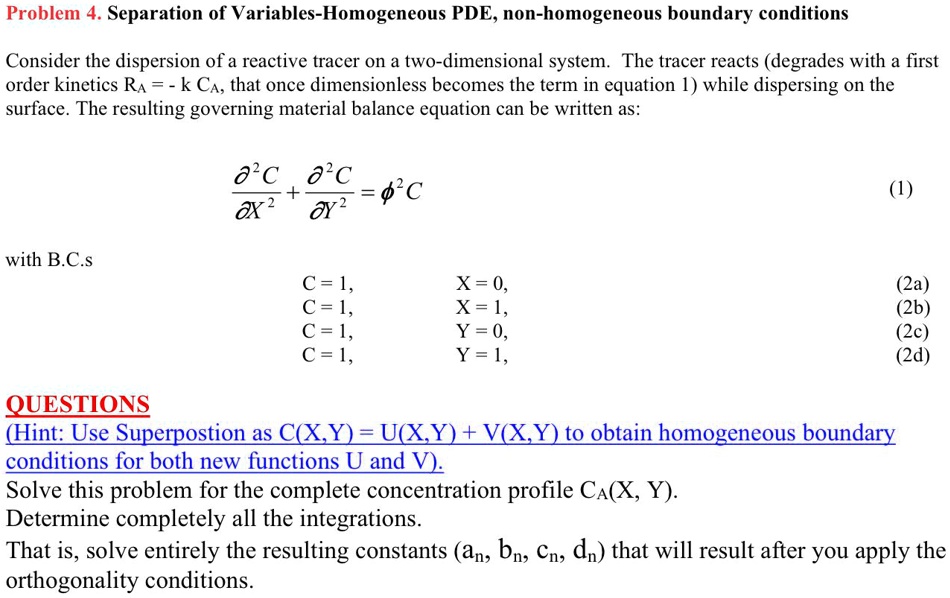 problem 4 separation of variables homogeneous pde non homogeneous boundary conditions consider ...
