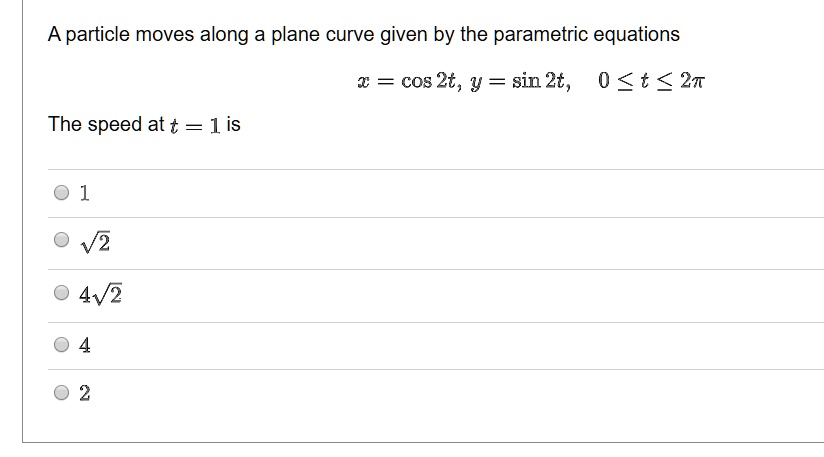 SOLVED: A particle moves along a plane curve given by the parametric equations x = cos 2t, y ...