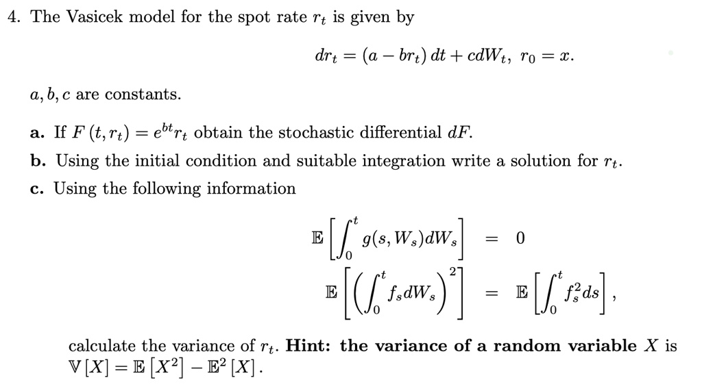 4 the vasicek model for the spot rate rt is given by drta brt dtcdwt ro ...