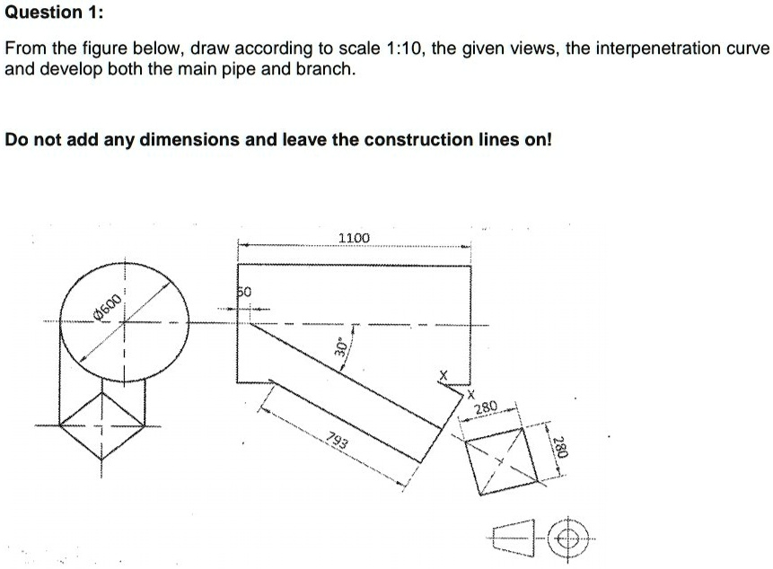SOLVED: From the figure below, draw the given views, the ...