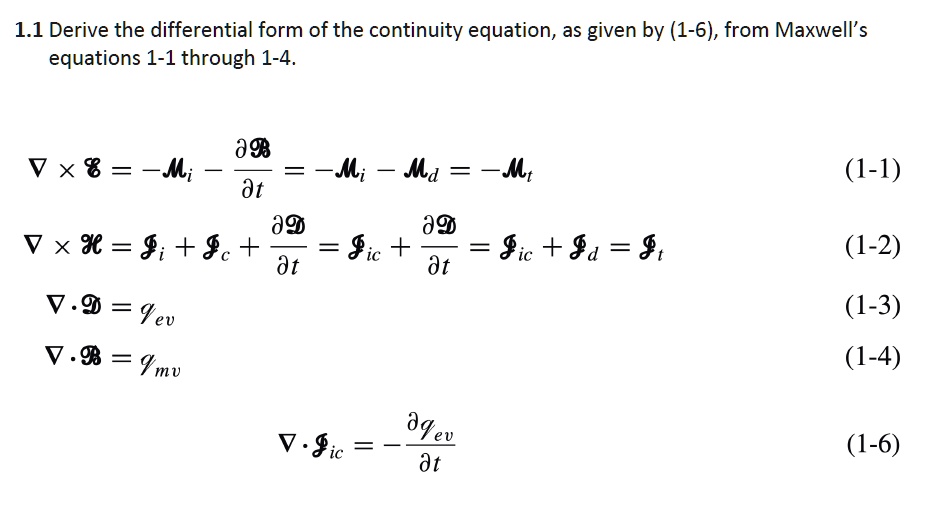SOLVED: Texts: 1.1 Derive the differential form of the continuity ...