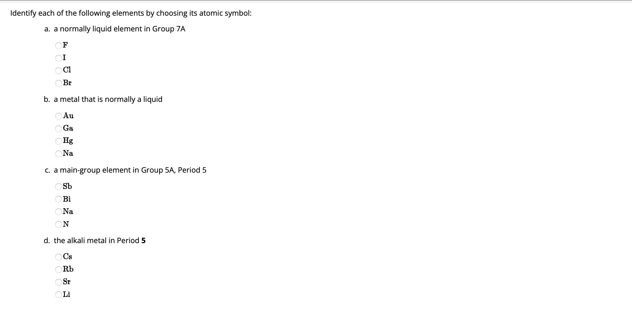 Identify each of the following elements by choosing its atomic symbol ...
