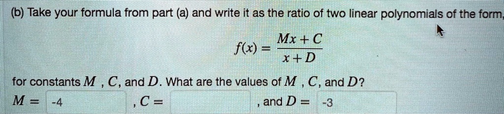 SOLVED: (b) Take your formula from part (a) and write it as the ratio ...