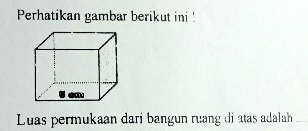 SOLVED: Perhatikan gambar berikut ini !Luas permukaan dari bangun ruang ... SOLVED: Perhatikan gambar berikut ini !Luas permukaan dari bangun ruang ...