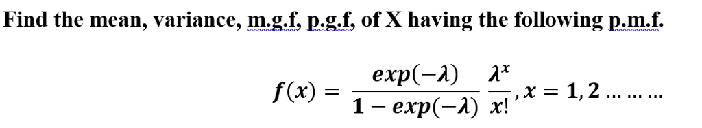 Find the mean, variance, m.g.f, p.g.f, of X having the following p.m.f ...