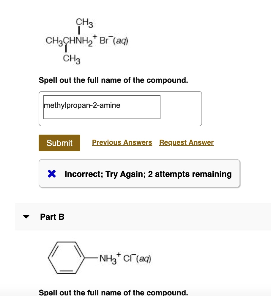 SOLVED: CH3 CH3CHNH2 Br"(aq) CH3 Spell out the full name of the ...
