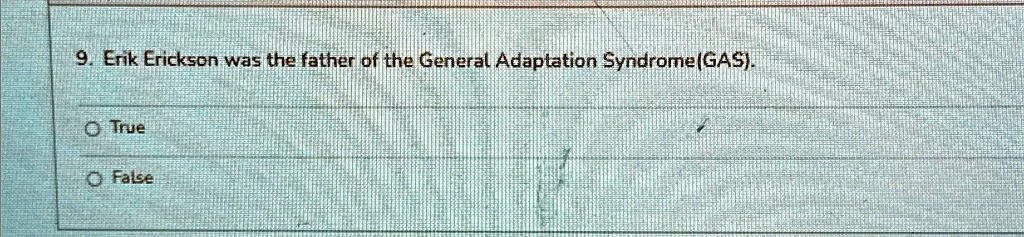 erik erikson was the father of the general adaptation syndrome gas true ...